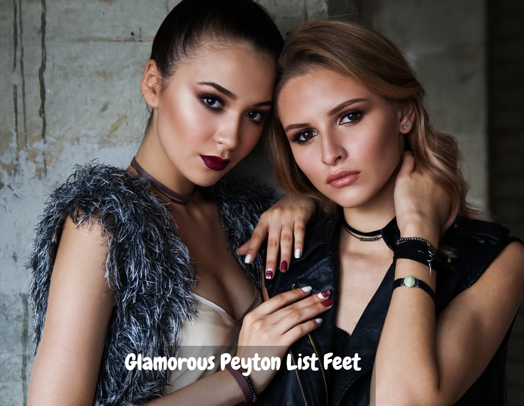 Glamorous Peyton List Feet Allure Fashion